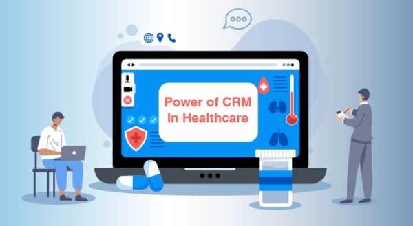 Revolutionize Your Healthcare with The Power of CRM Technology