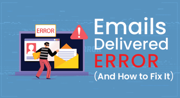 Why Your Emails Aren't Being Delivered (And How to Fix It)