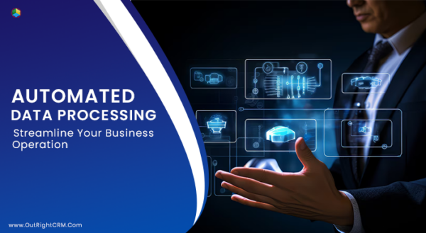 Streamline Your Business Operation With Automated Data Processing